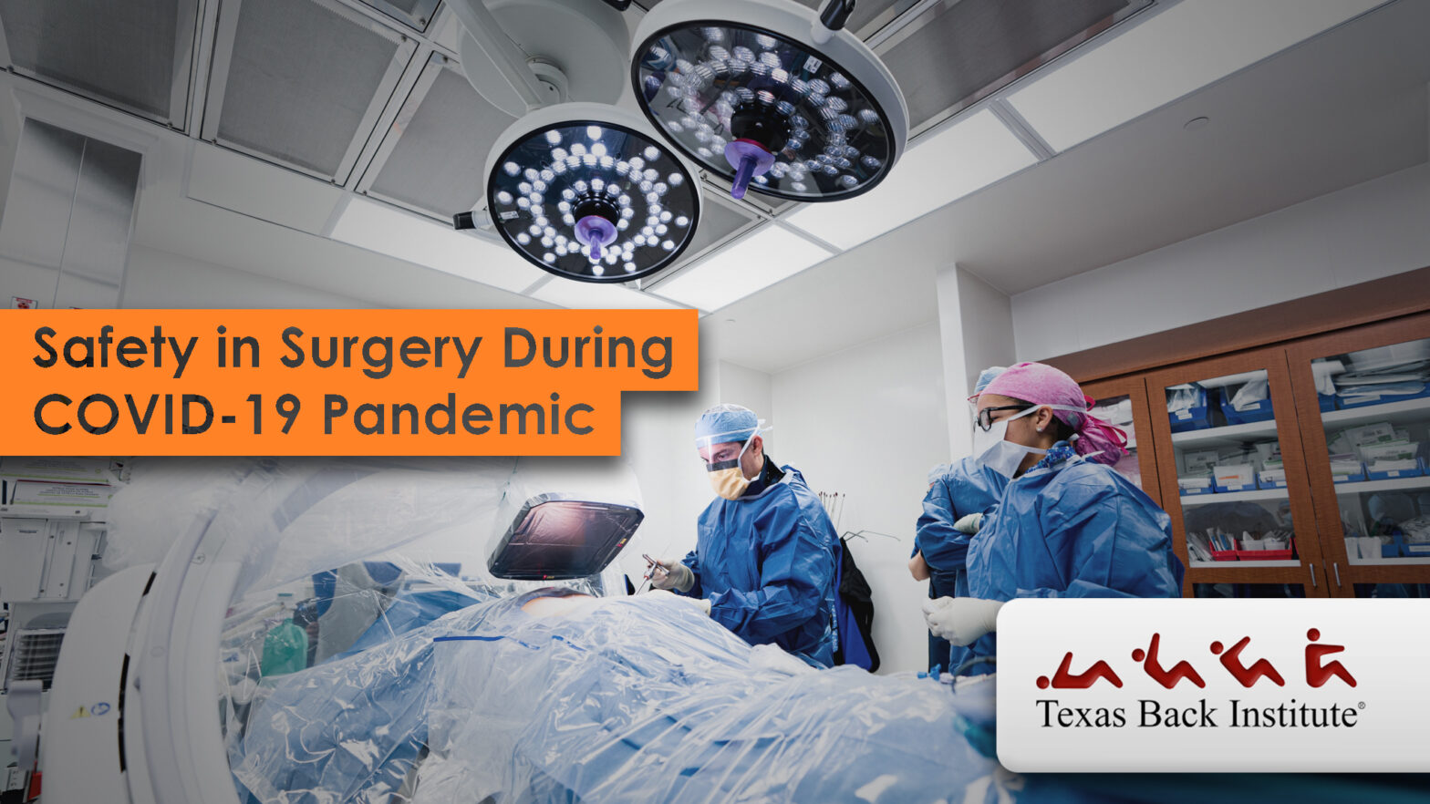 Safety in Surgery During COVID-19 Pandemic at Texas Back Institute ...